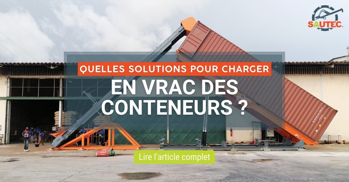 Quelles solutions pour le chargement de conteneurs ? | SAUTEC